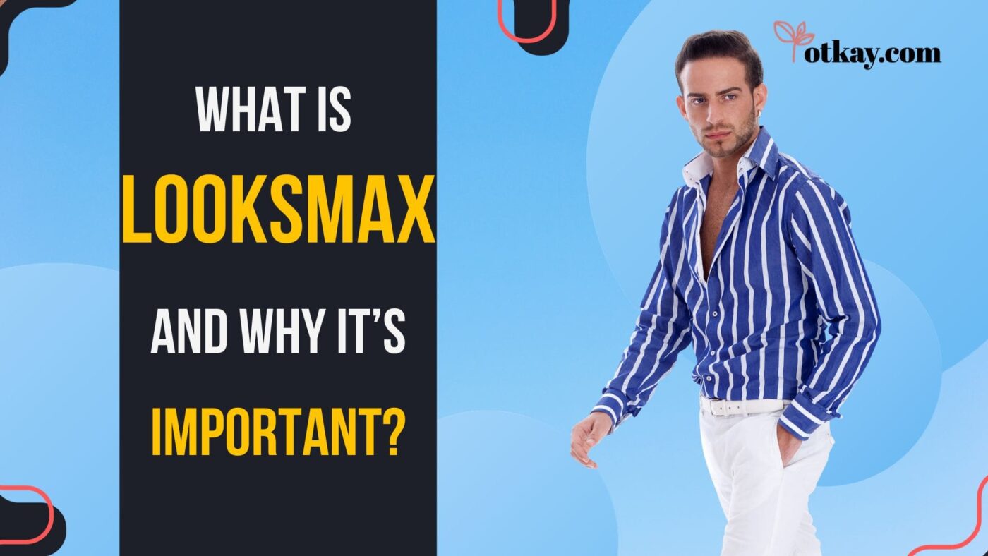 A Step-by-Step Guide: How to Looksmax for Men - Totkay
