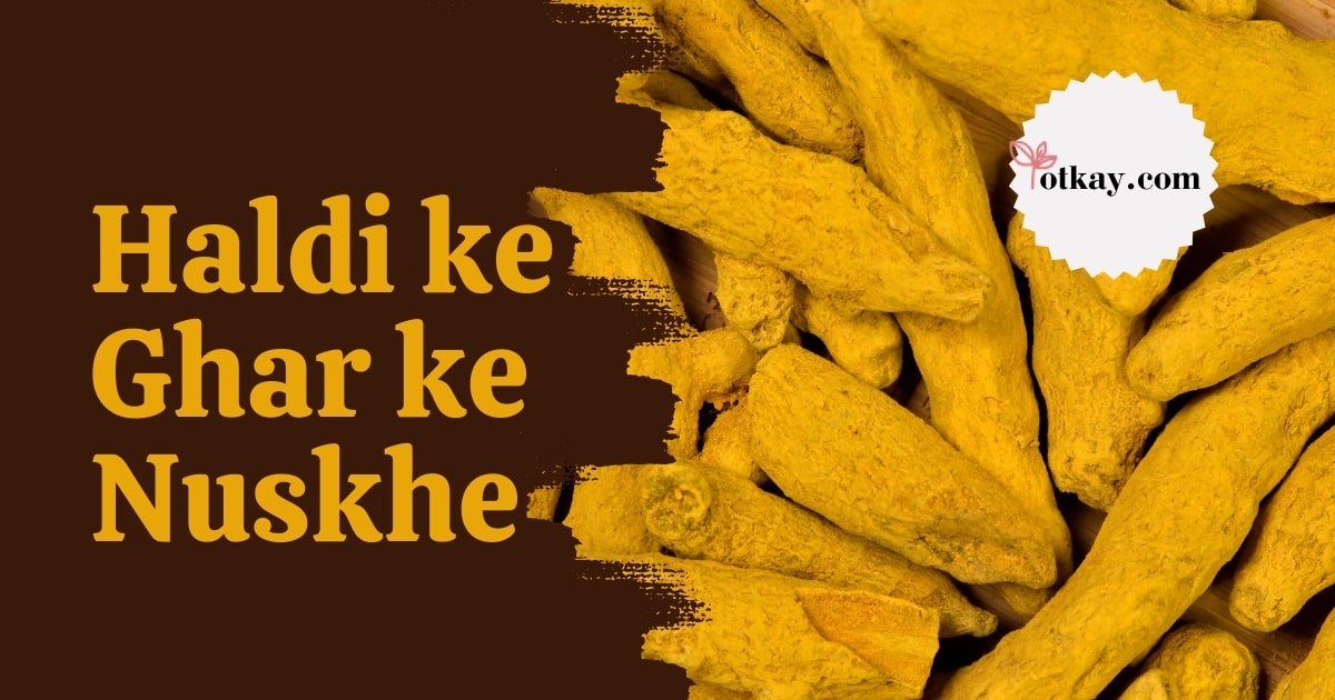 Haldi ke Gharelu Totkay: Skin & Immunity Benefits - Totkay