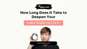 How to Make Your Voice Deeper Permanently: Science-Backed Methods by Dr. Nimra Chohan - Totkay