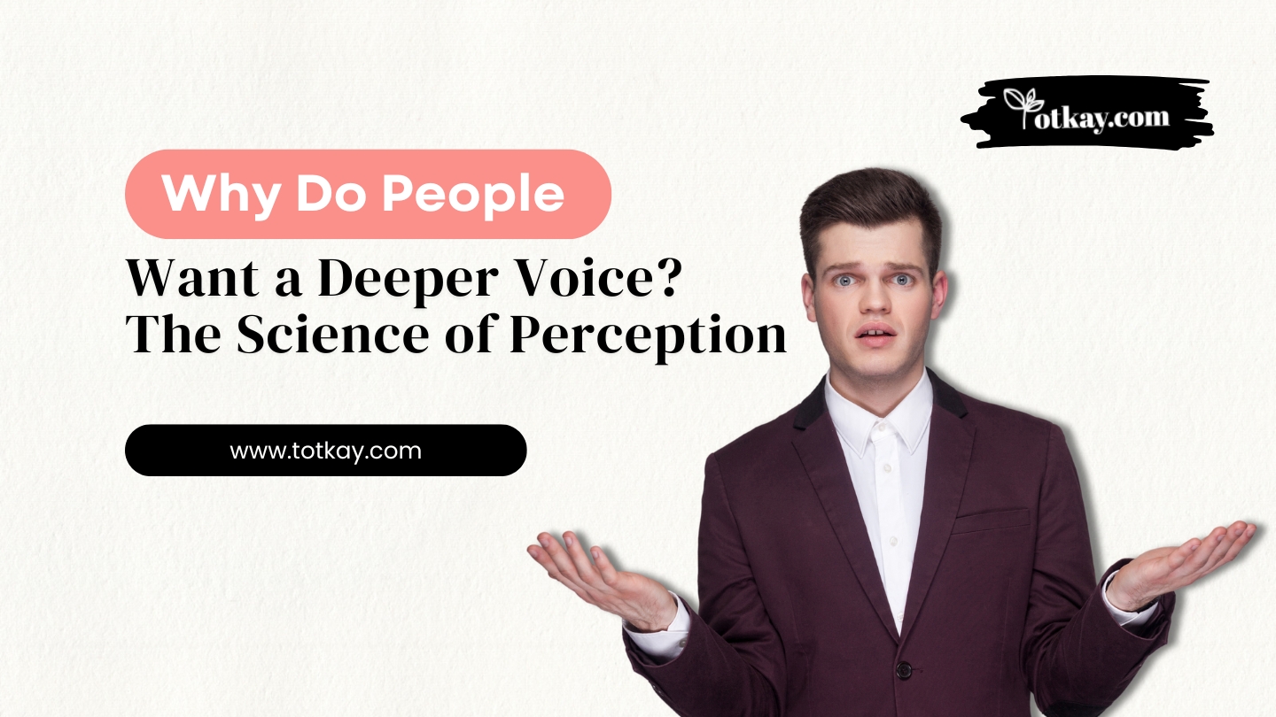 How to Make Your Voice Deeper Permanently: Science-Backed Methods by Dr. Nimra Chohan - Totkay